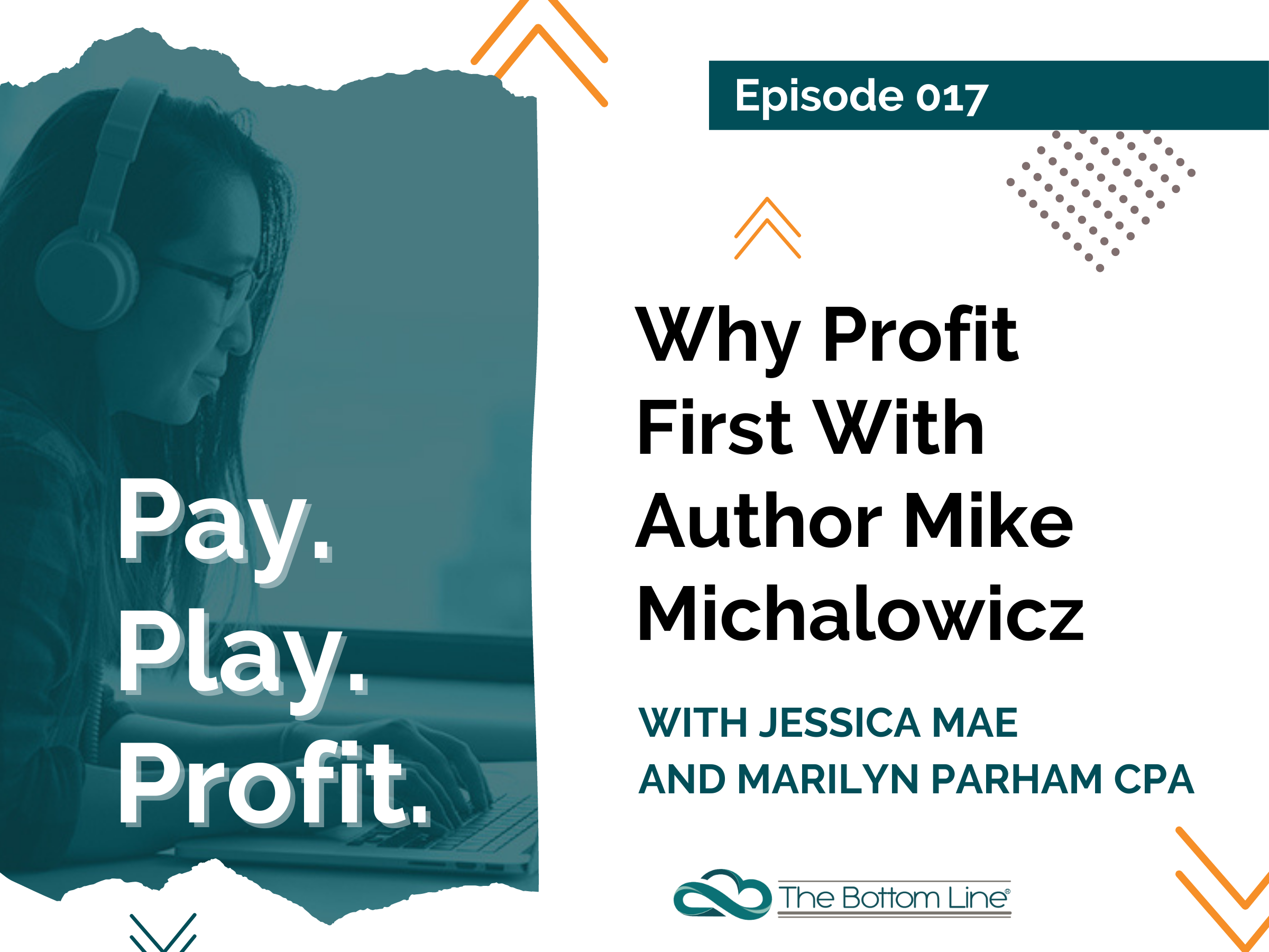 017: Why Profit First With Author Mike Michalowicz - Pay Play Profit ...